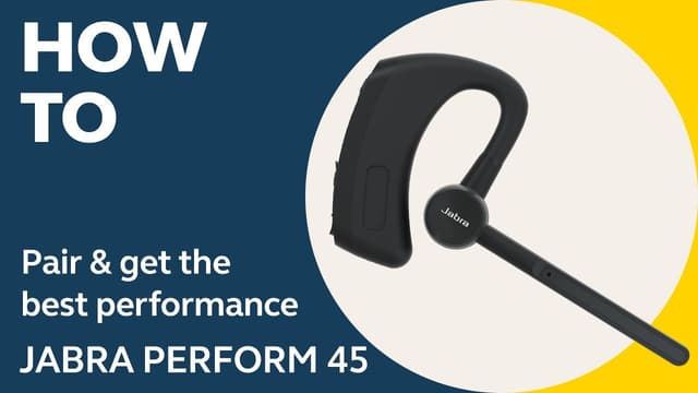 Jabra Perform 45 をペアリングして性能を最大限に活用する方法